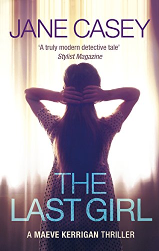 Jane Casey's Maeve Kerrigan books in order - Dead Good