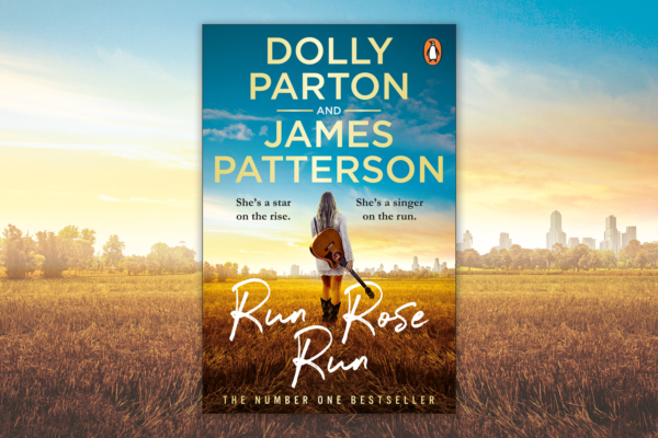 Extract: Run Rose Run by Dolly Parton and James Patterson