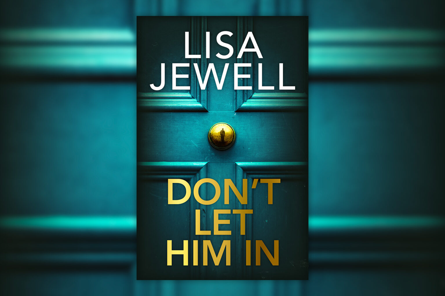 Extract: Don't Let Him In by Lisa Jewell